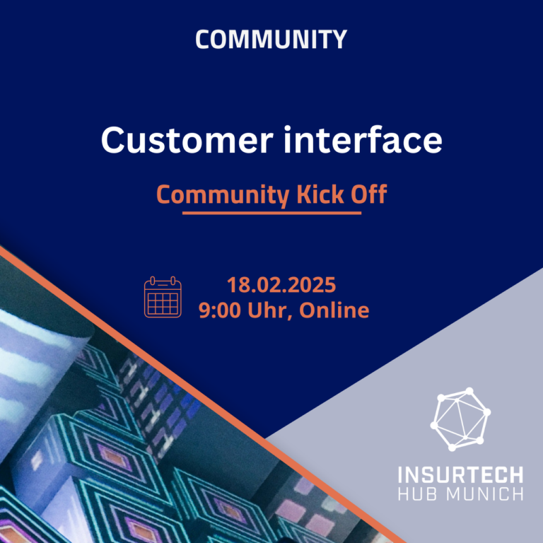 Customer Interface Community: Kick Off - InsurTech Hub Munich
